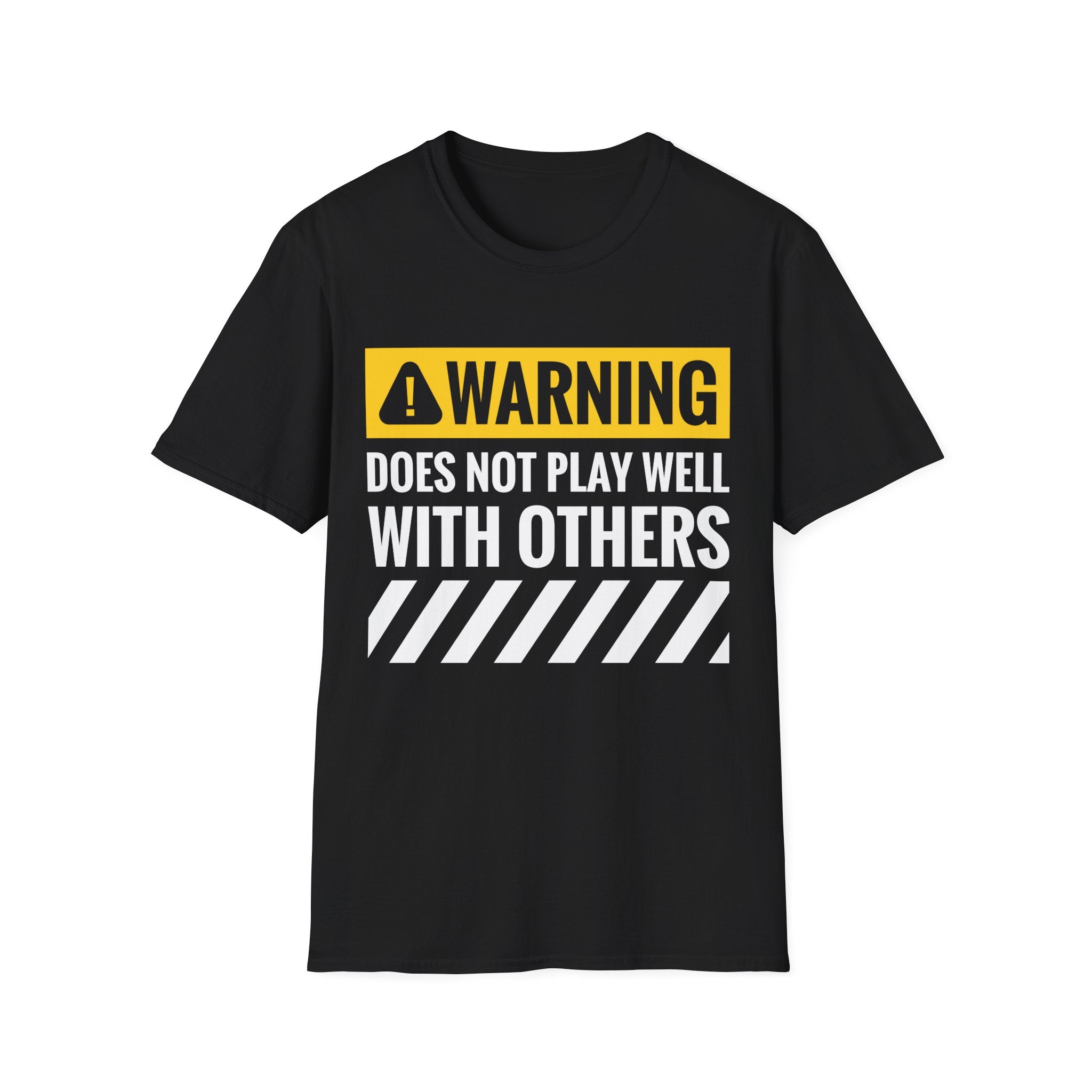 Funny Warning Does Not Play Well with Others Caution Sign T-Shirt for ...