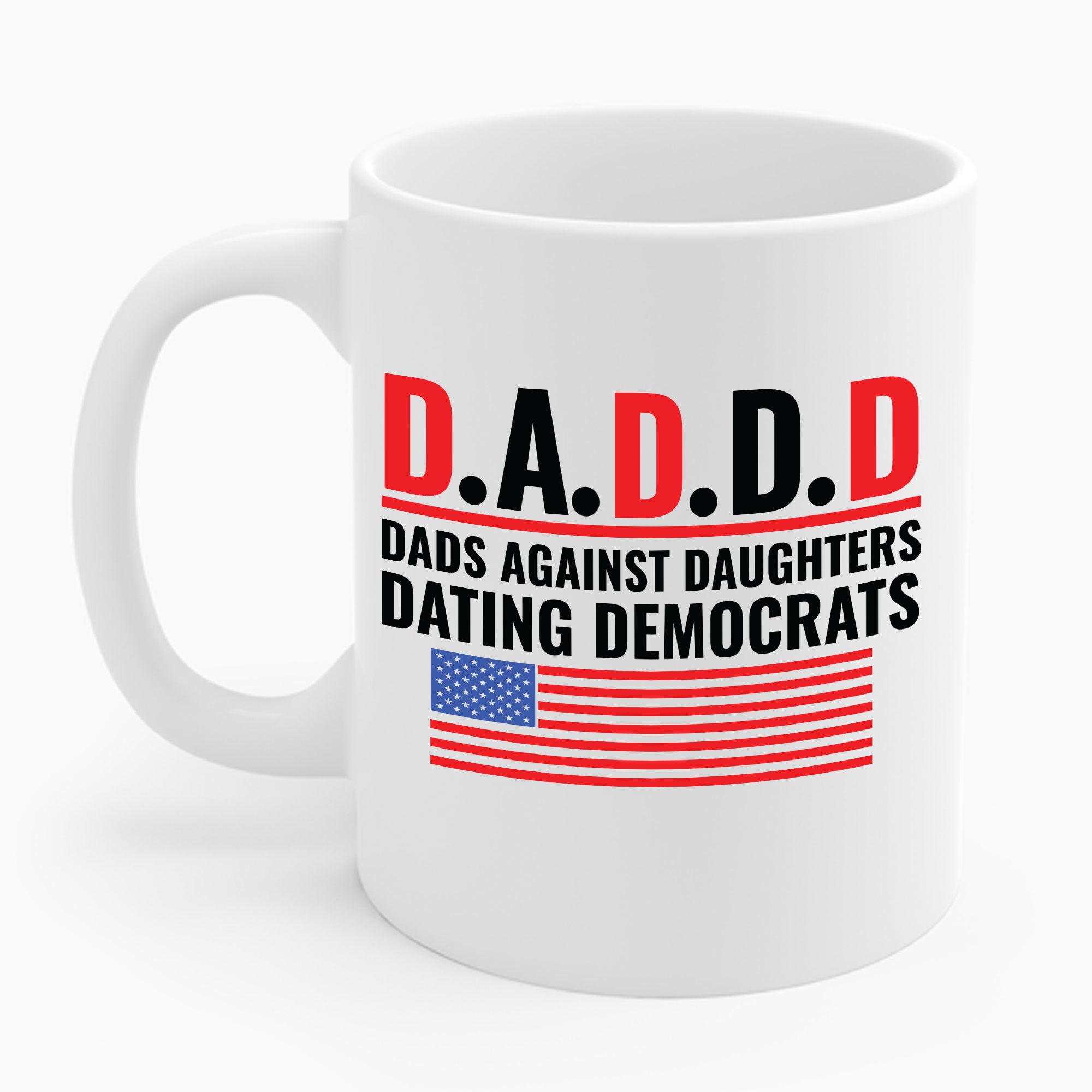 Funny Daddd Mug Dads Against Daughters Dating Democrats Fathers Day Co ...